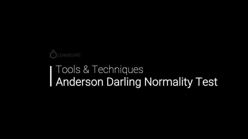 An Introduction to the Anderson Darling Normality Test - LeanScape