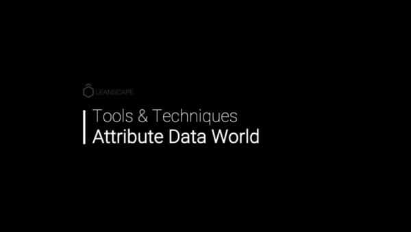 What is Attribute Data? The Attribute Data World Explained. - LeanScape